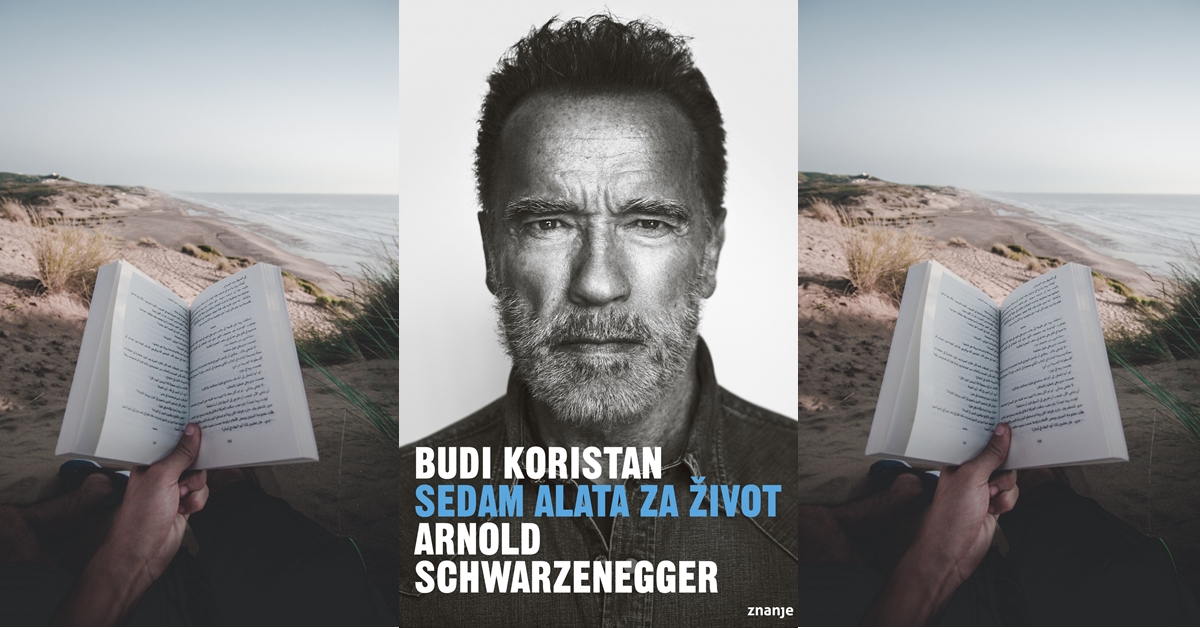 Stigao je priručnik Arnolda Schwarzeneggera "Budi koristan: sedam alata ...